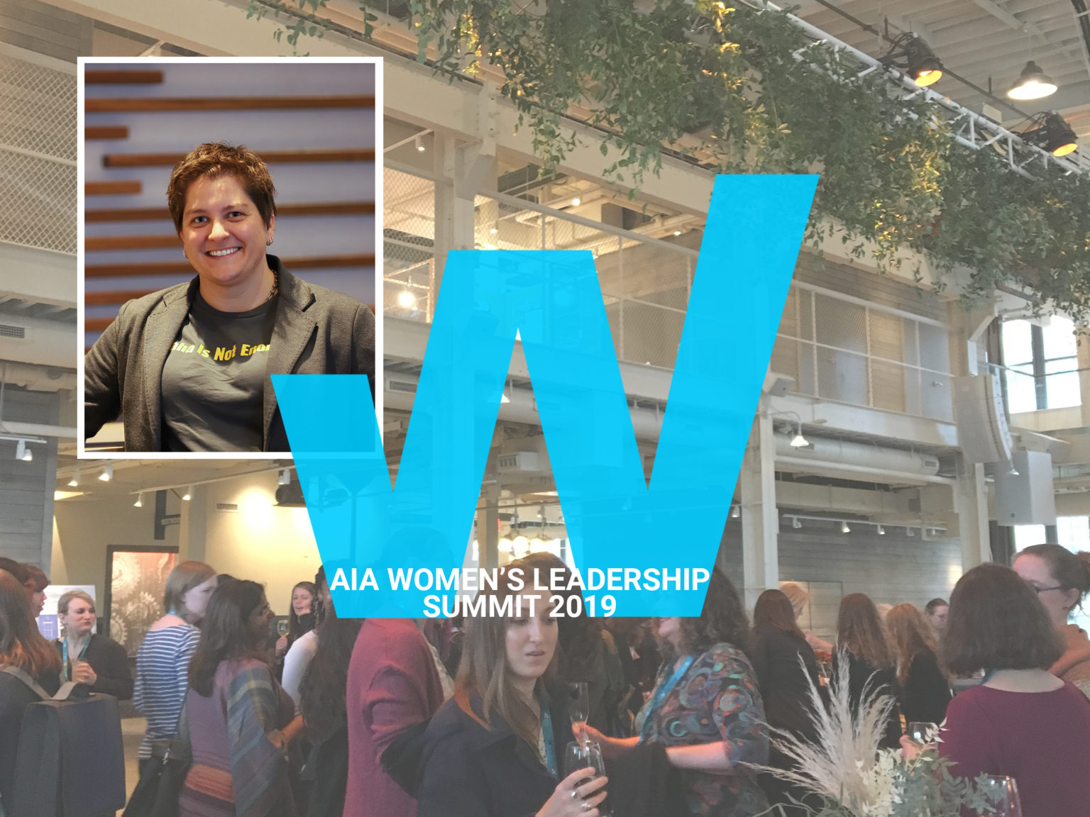 Just Talk: The Power of Connections and the 2019 AIA Women’s Leadership ...