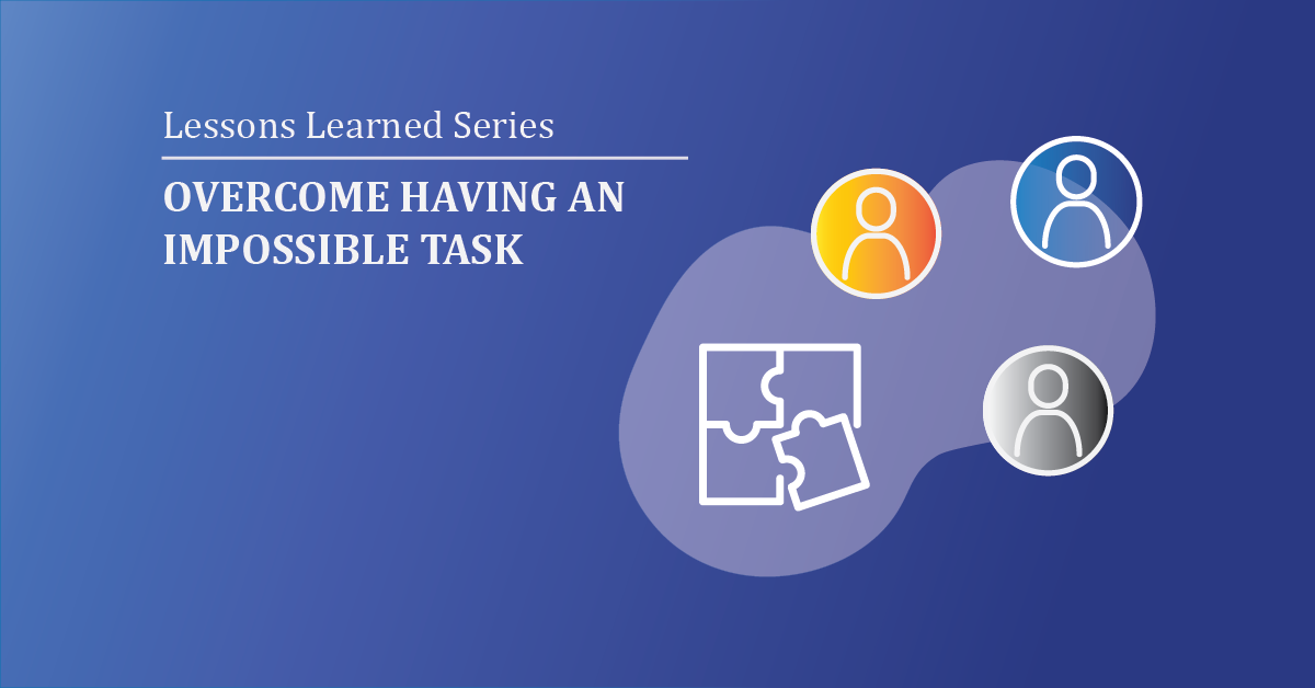 Overcome having an Impossible Task: Lessons Learned Series - mentorDINO