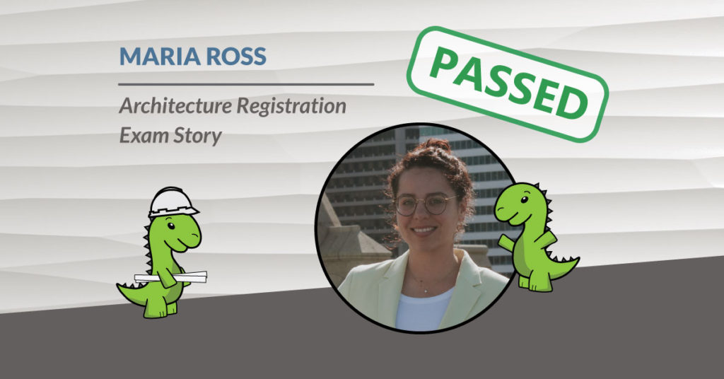 Architecture Registration Exams Story: Maria Ross - mentorDINO