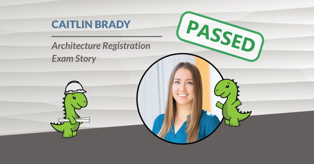 Architecture Registration Exams Story: Caitlin Brady - mentorDINO