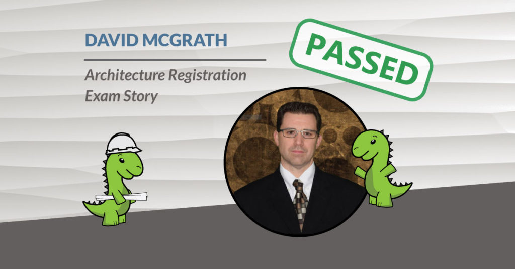 Architecture Registration Exams Story: David McGrath - mentorDINO