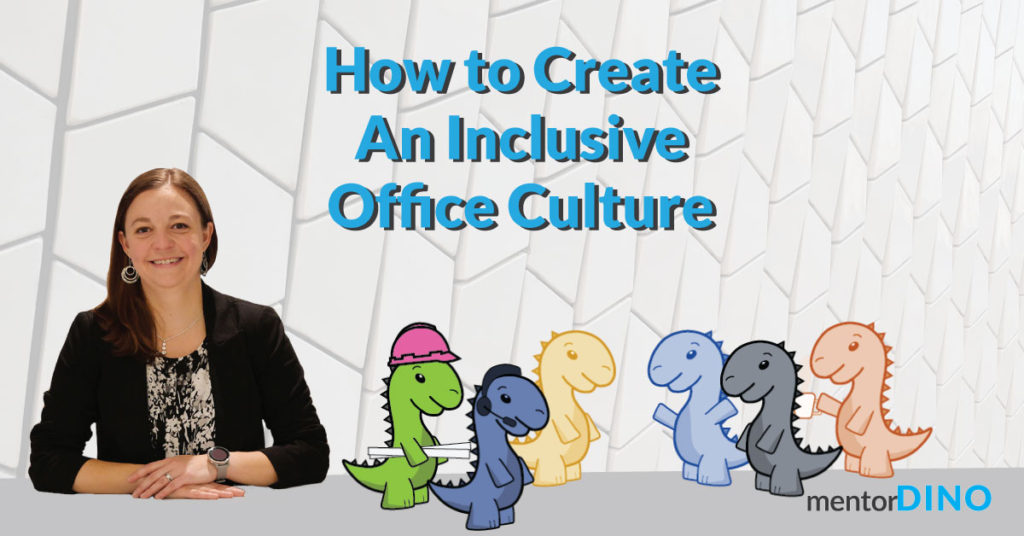 How to Create an Inclusive Office Culture - mentorDINO
