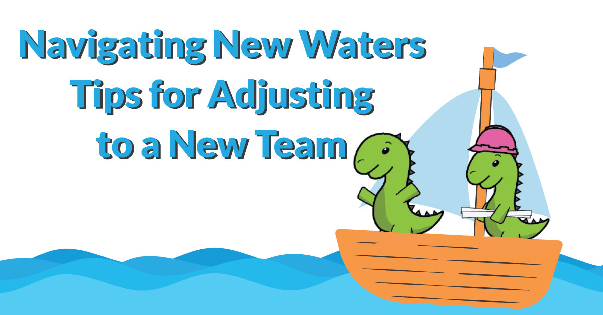 Navigating New Waters: Tips for Adjusting to a New Team Navigating New Waters: Tips for Adjusting to a New Team
